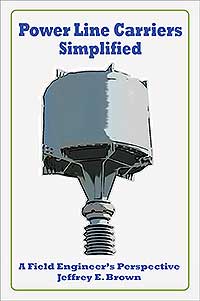 Power Line Carriers - Simplified by Jeffrey E. Brown, published by ...