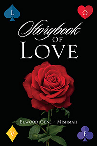 Storybook of Love by Elwood Gene- Mishmah, published by Outskirts Press