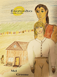 Encounters by Mel Groome, published by Outskirts Press