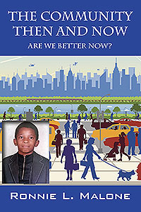 The Community Then and Now by Ronnie L. Malone, published by Outskirts ...